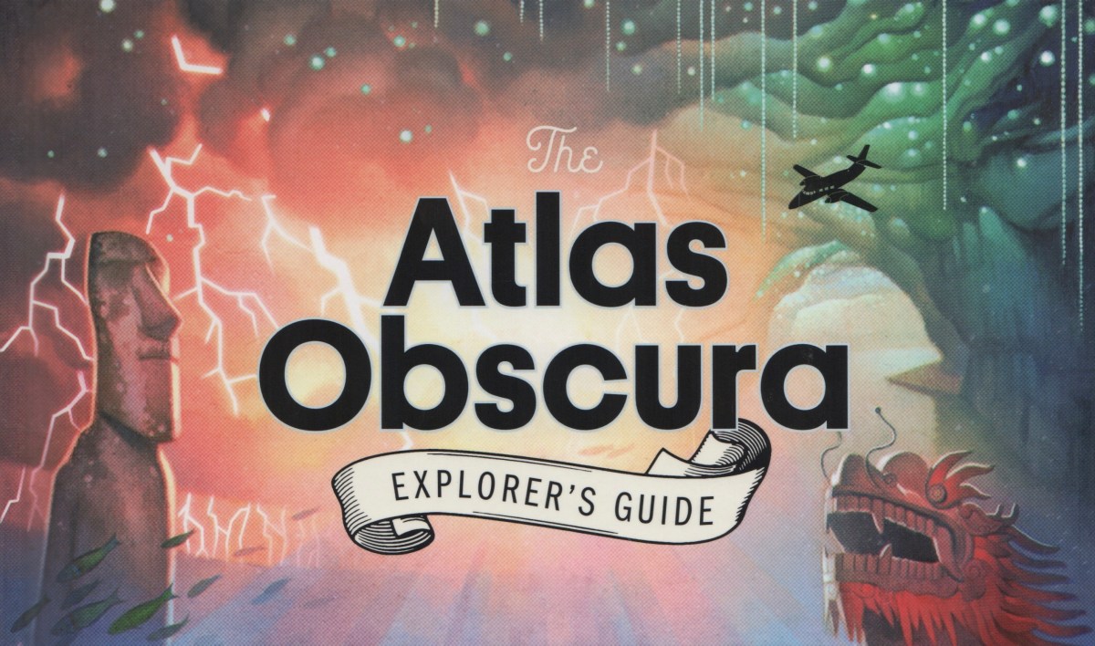 THE ATLAS OBSCURA EXPLORER’S GUIDE | Simanaitis Says